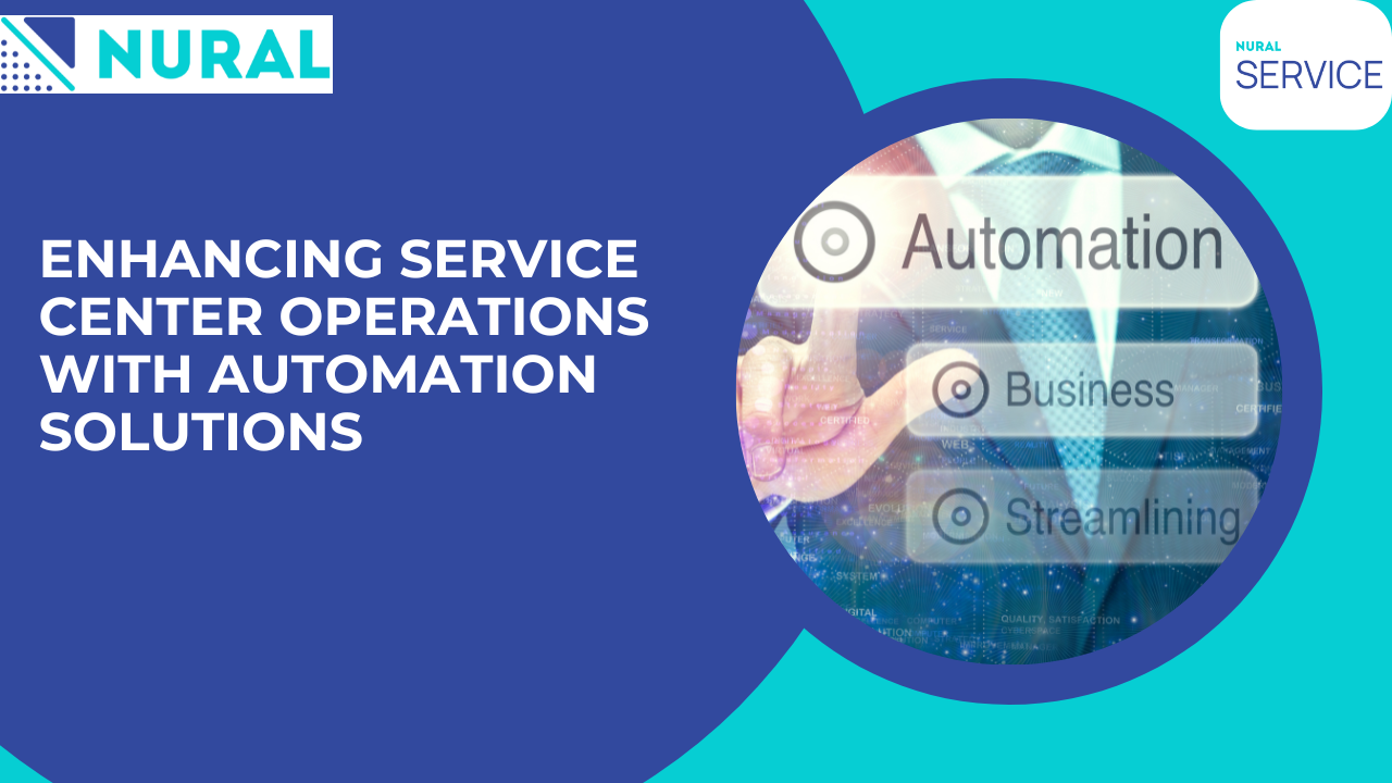 Enhancing Service Center Operations with Automation Solutions