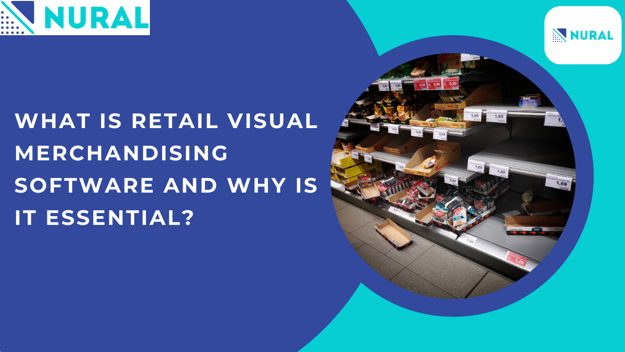 What Is Retail Visual Merchandising Software - Nural